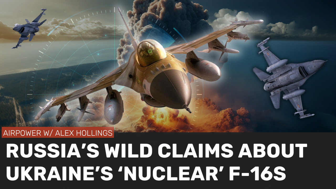 Video: Russia claims Ukraine's F-16s will carry nukes | Sandboxx