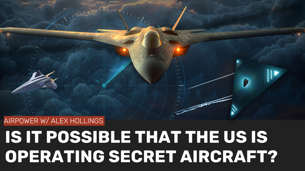 Video: Is it possible that the US operates secret aircraft? | Sandboxx